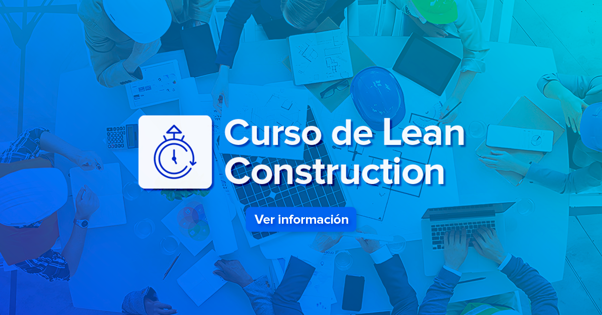Curso de Lean Construction - Escuela Americana de Innovación